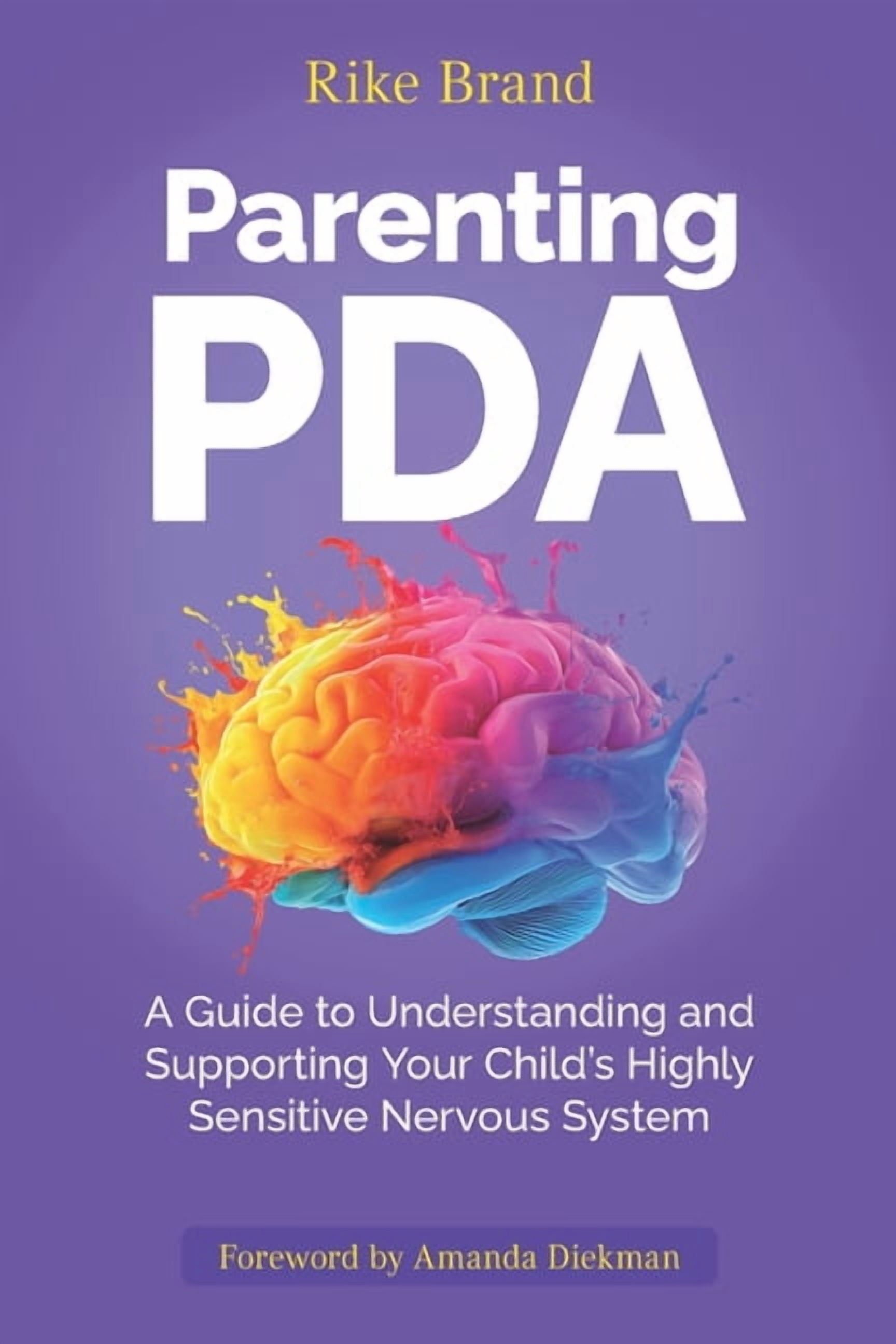 Parenting PDA: A Guide to Understanding and Supporting Your Child's ...