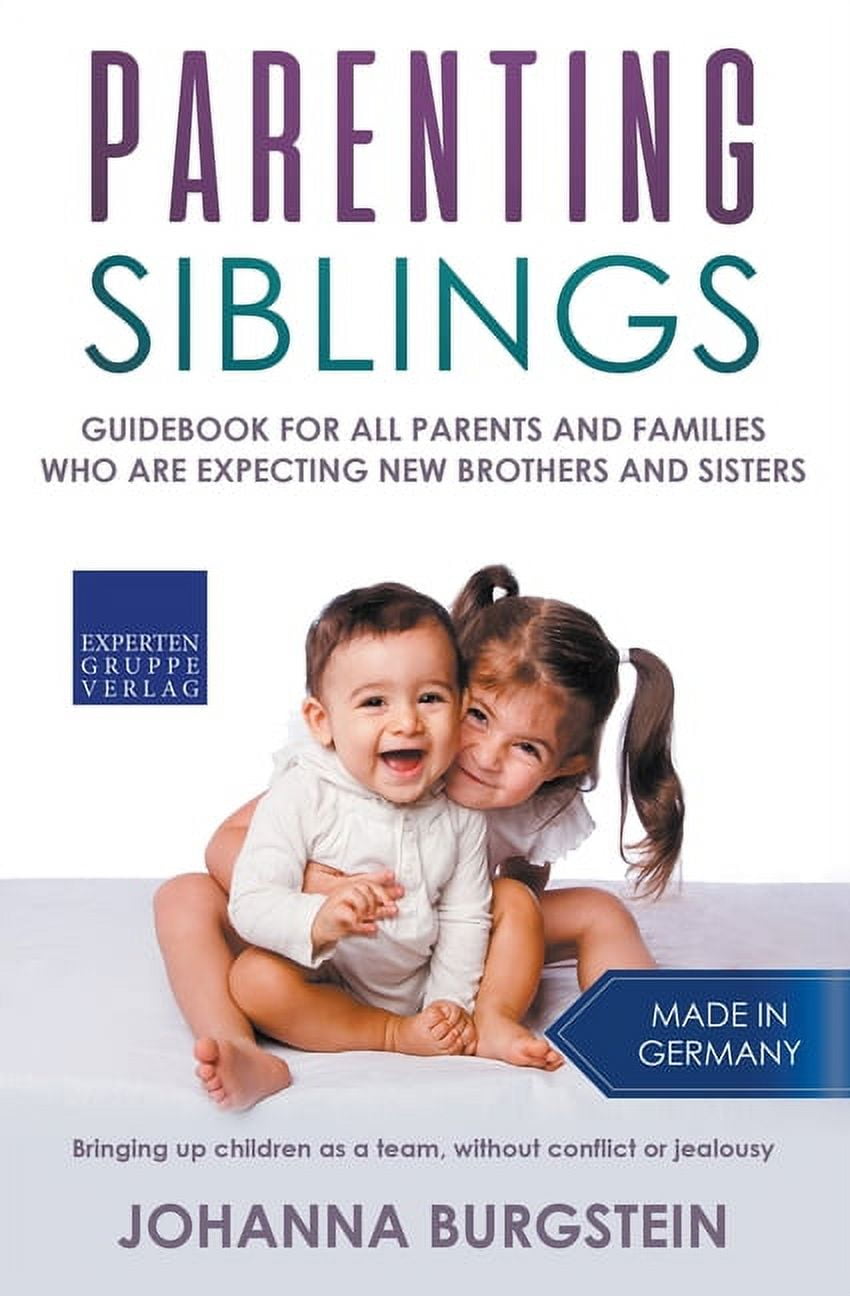 Parenting Siblings: Guidebook for all Parents and Families who are ...