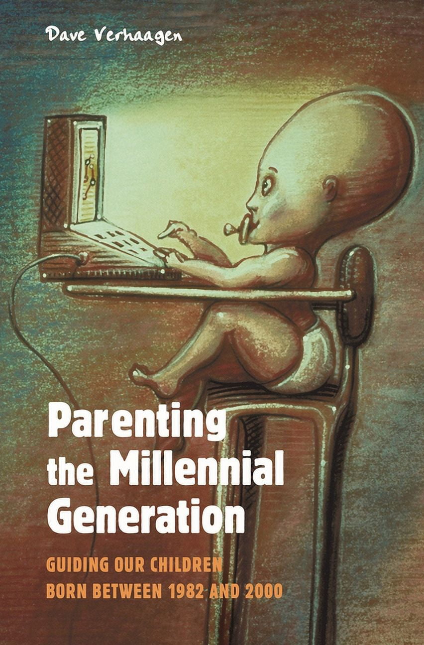 Parenting the Millennial Generation: Guiding Our Children Born Between ...
