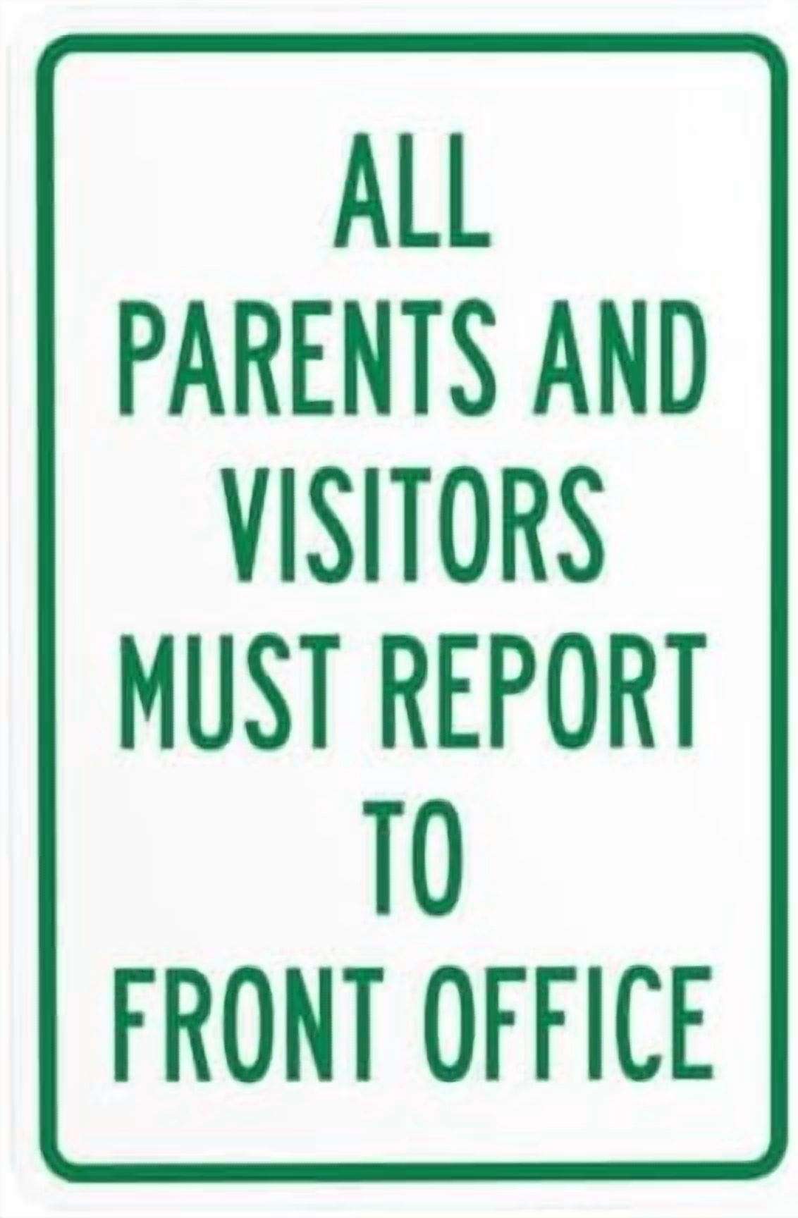All Parents Visitors Must Report To Front Office Warning Sign, Visitor ...