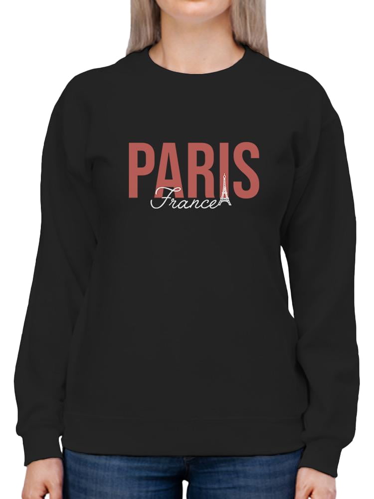Paris France Banner Sweatshirt Women -Image by Shutterstock, Female x ...
