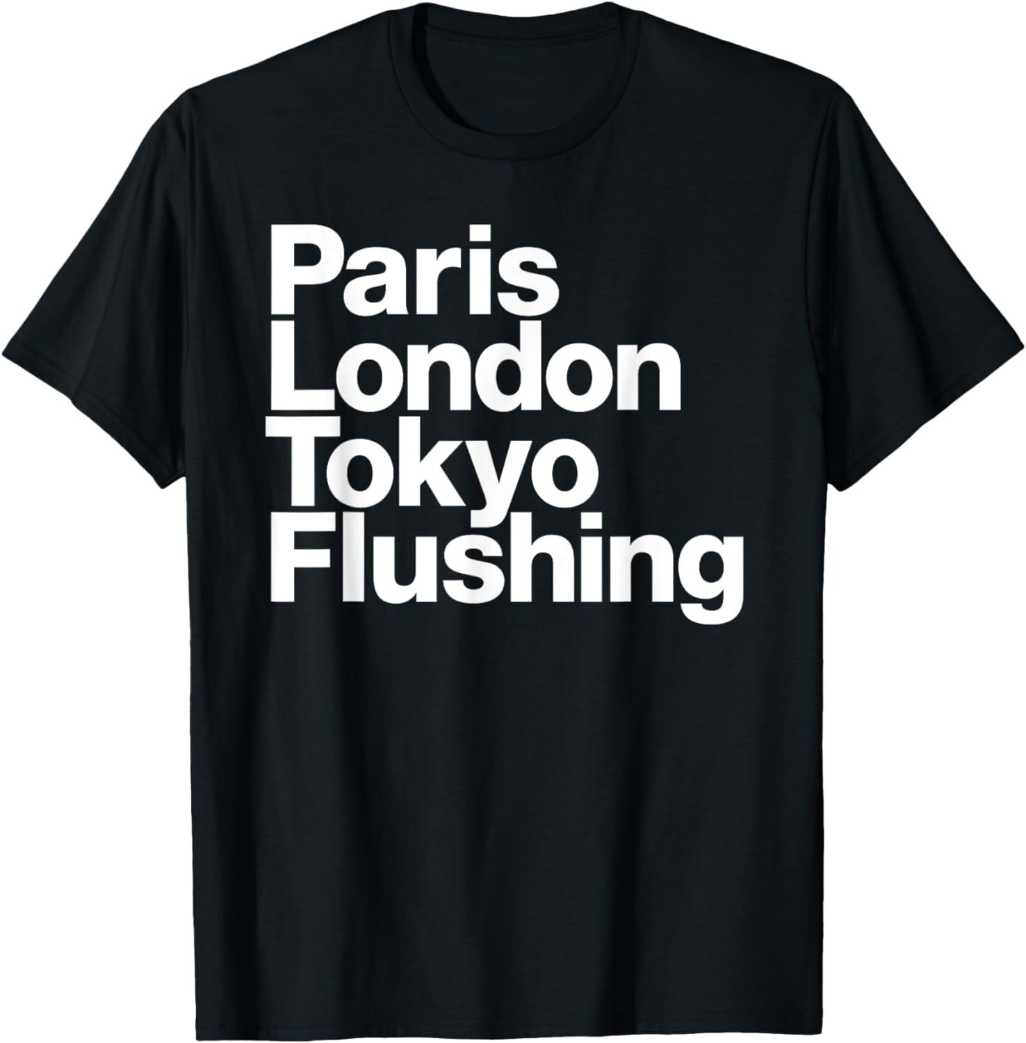 Paris London Tokyo Flushing T-Shirt - Walmart.com