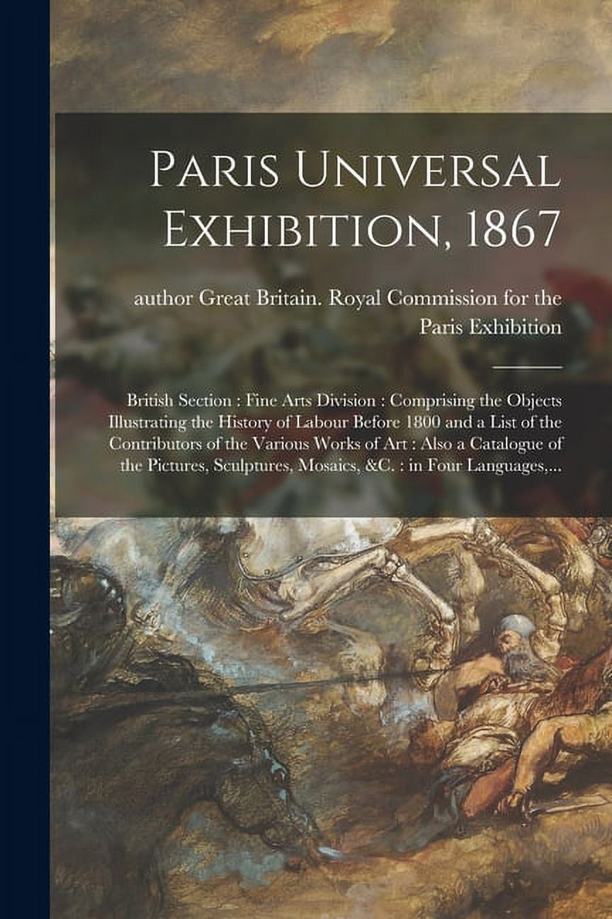 Paris Universal Exhibition, 1867: British Section: Fine Arts Division ...