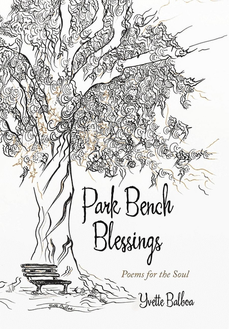 Park Bench Blessings: Poems for the Soul - Walmart.com