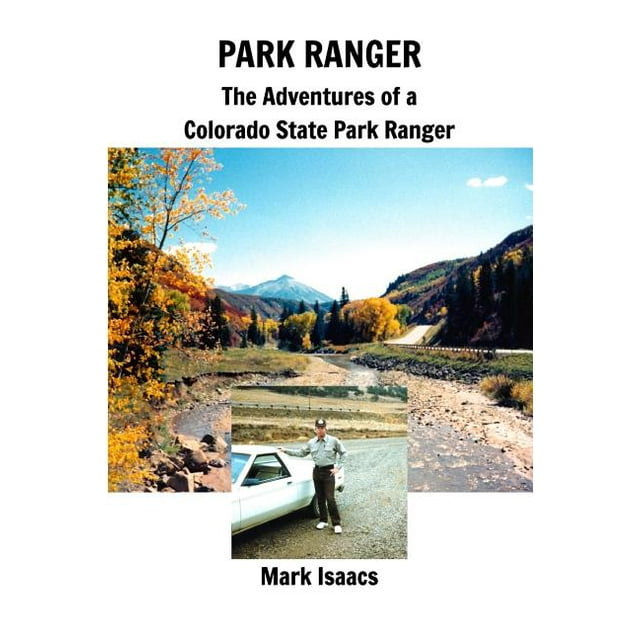 Park Ranger: The Adventures of a Colorado State Park Ranger (Paperback ...
