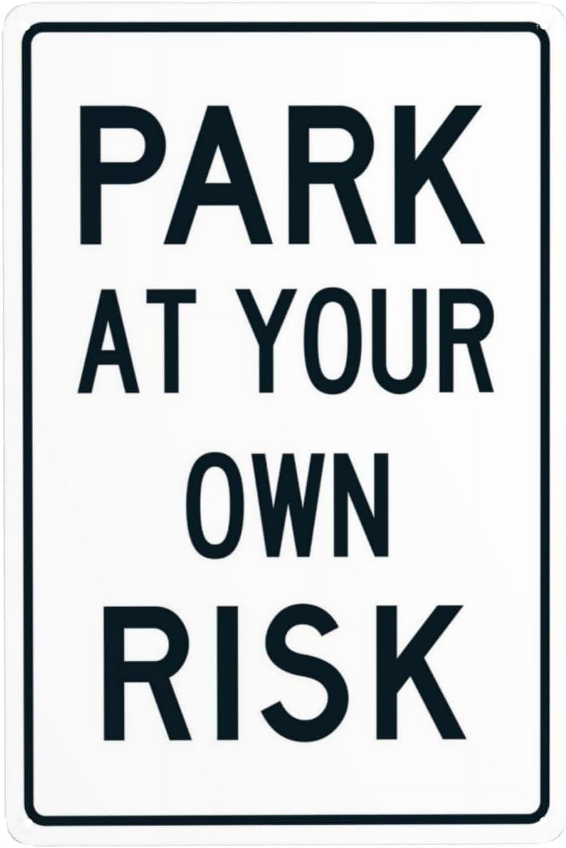 Park At Your Own Risk Fly Or Foul Balls May Strike Vehicles Metal ...