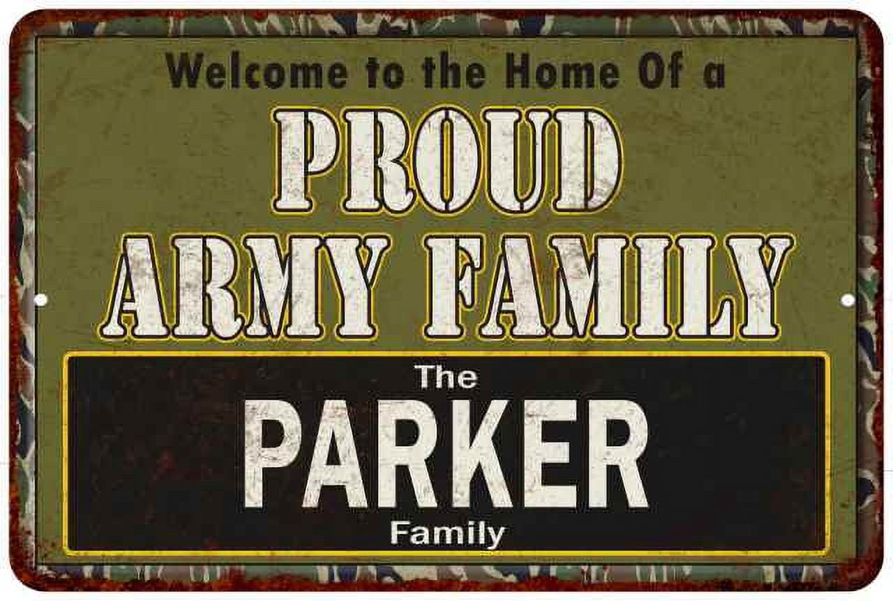Parker Proud Army Family Sign Gift 8x12 Metal Sign 108120023051 ...
