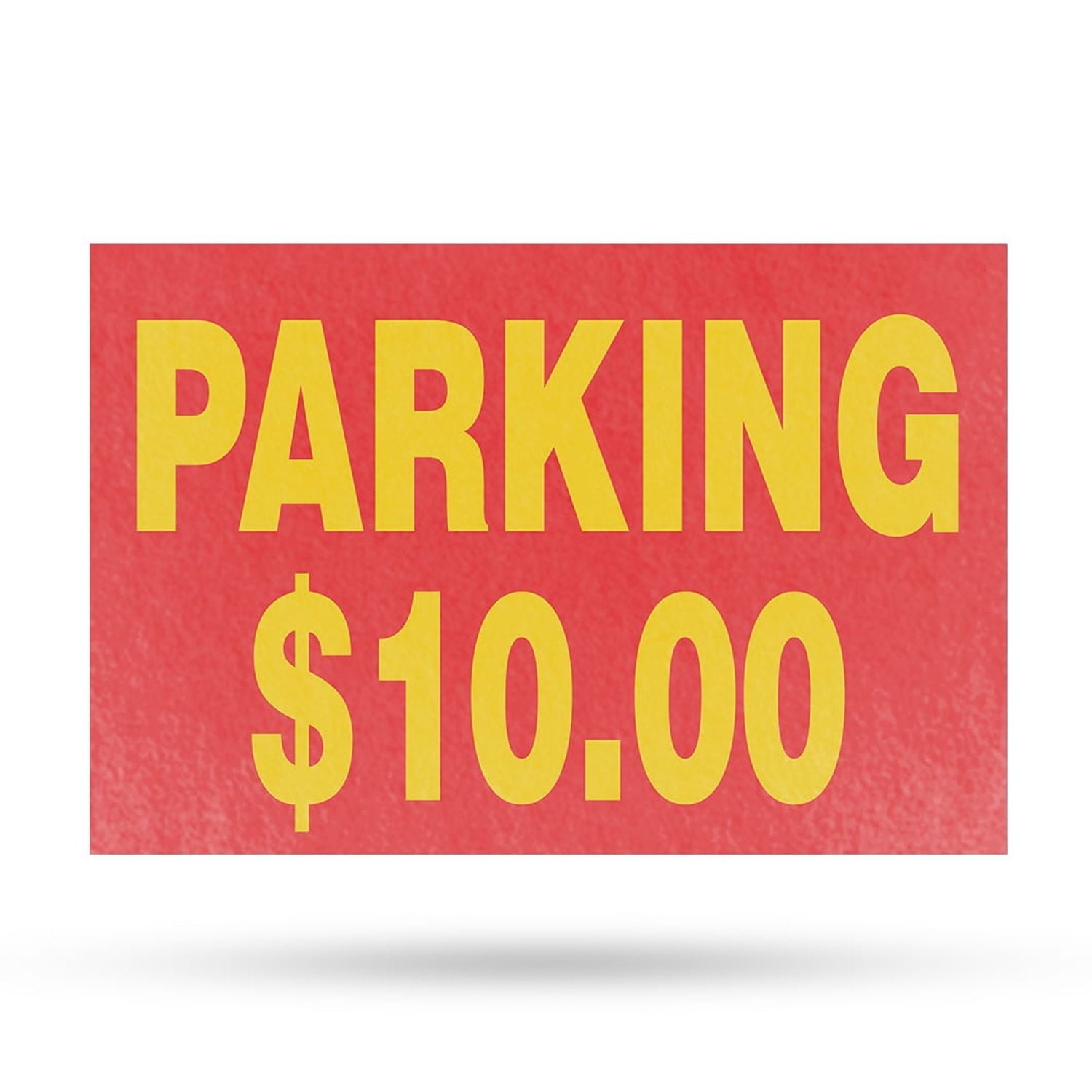 Parking $10 Dollars Vinyl Decal 12 Inch x 16 Inch Weatherproof Heavy ...