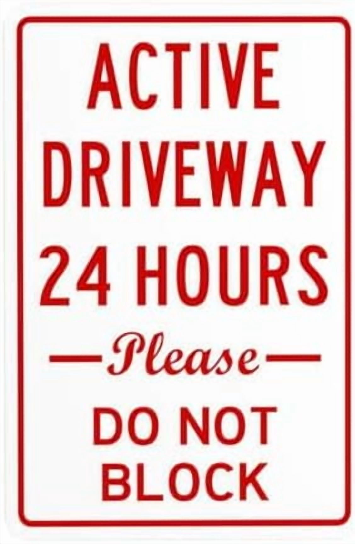 No Parking Active Driveway 24 Hours Please Don't Block Warning Sign ...