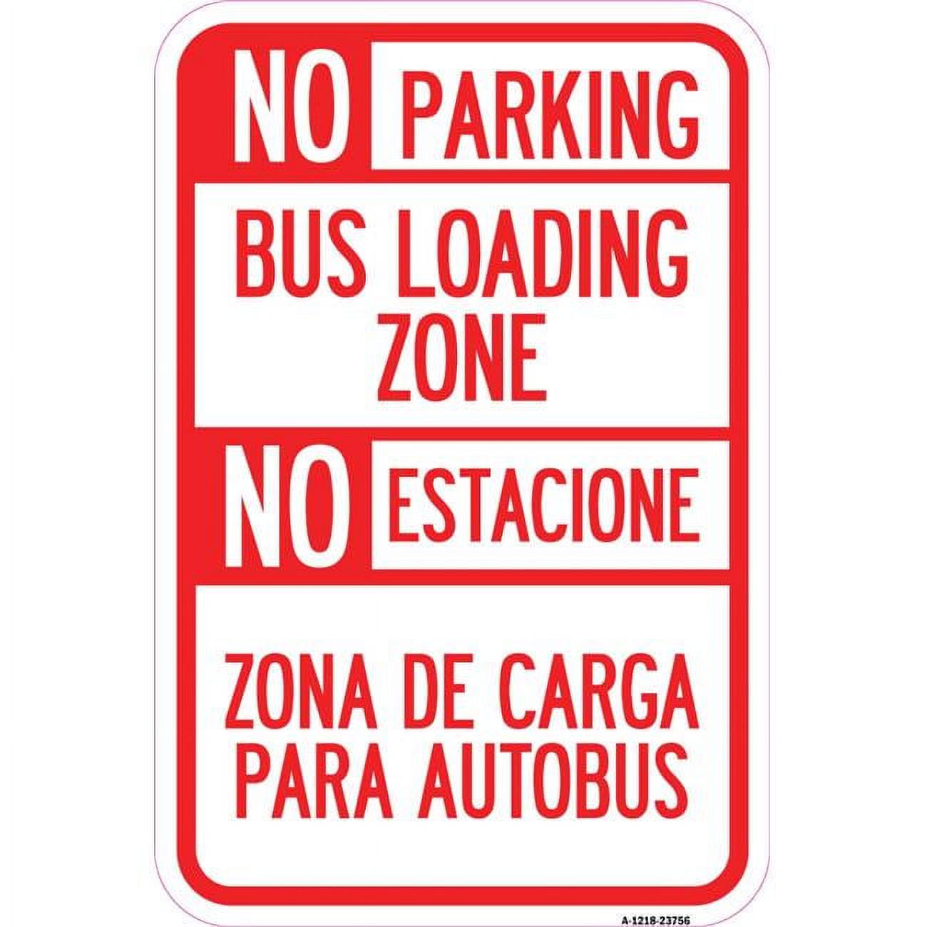 No Parking Bus Loading Zone No Entacionamiento Bus De Carga Zona | 12 ...
