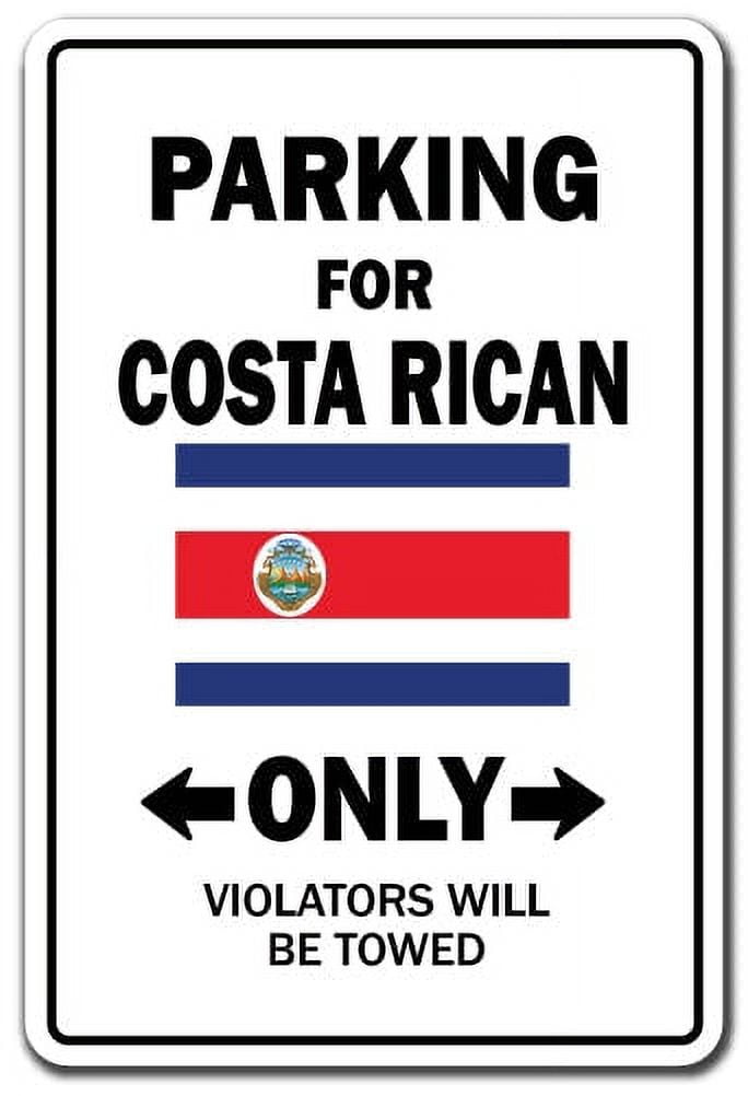 Parking For Costa Rican Only National Pride Sign | Indoor/Outdoor ...