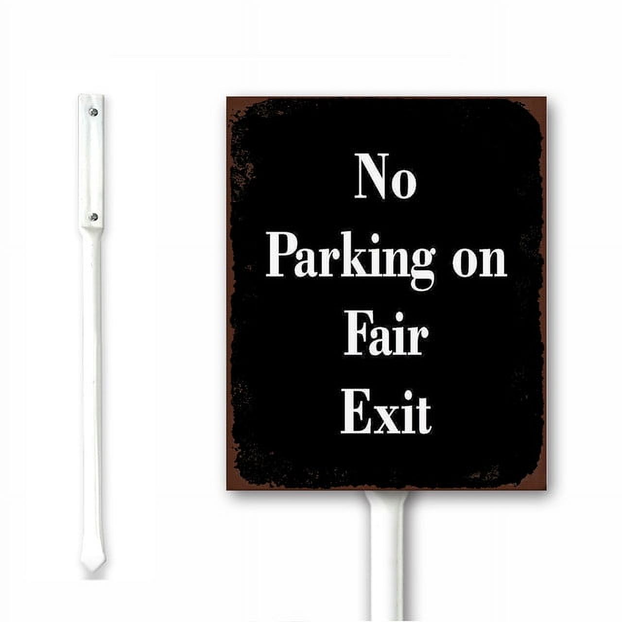 No Parking on Fair Exit Sign for Outdoor Metal Yard Sign Funny Lawn ...