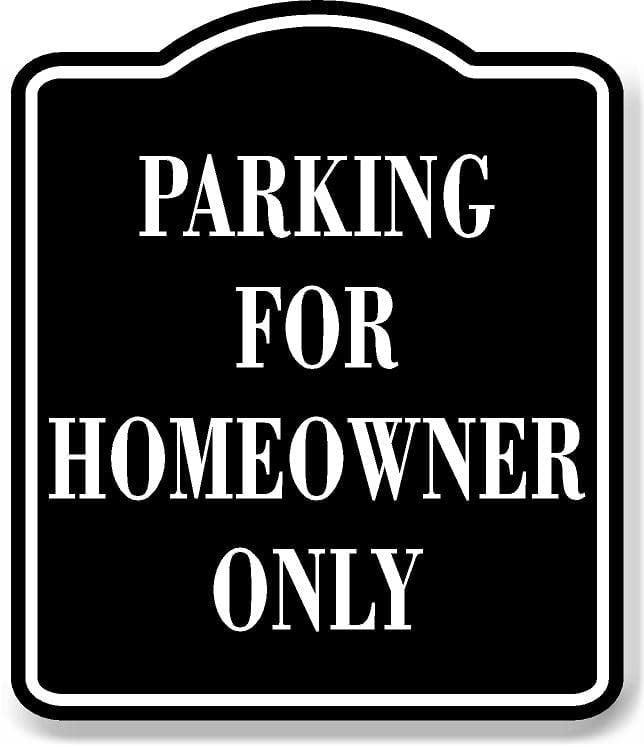 Parking For Homeowner Only BLACK Aluminum Composite Sign - Walmart.com