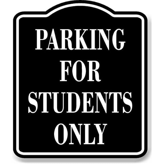 Parking For Students Only BLACK Aluminum Composite Sign, 20"24 ...