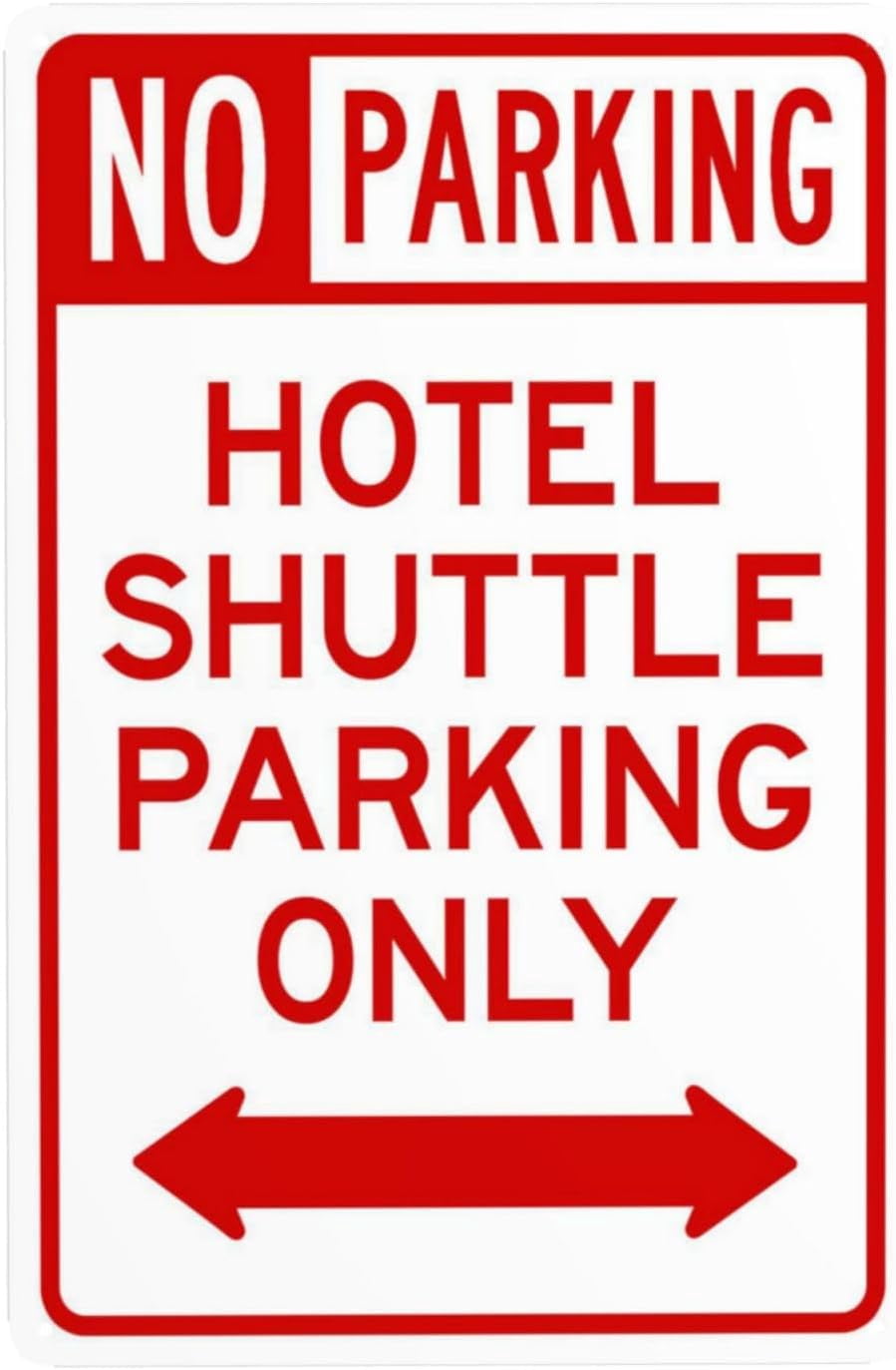 No Parking Hotel Shuttle Parking Only Bidirectional Arrow Warning Sign ...