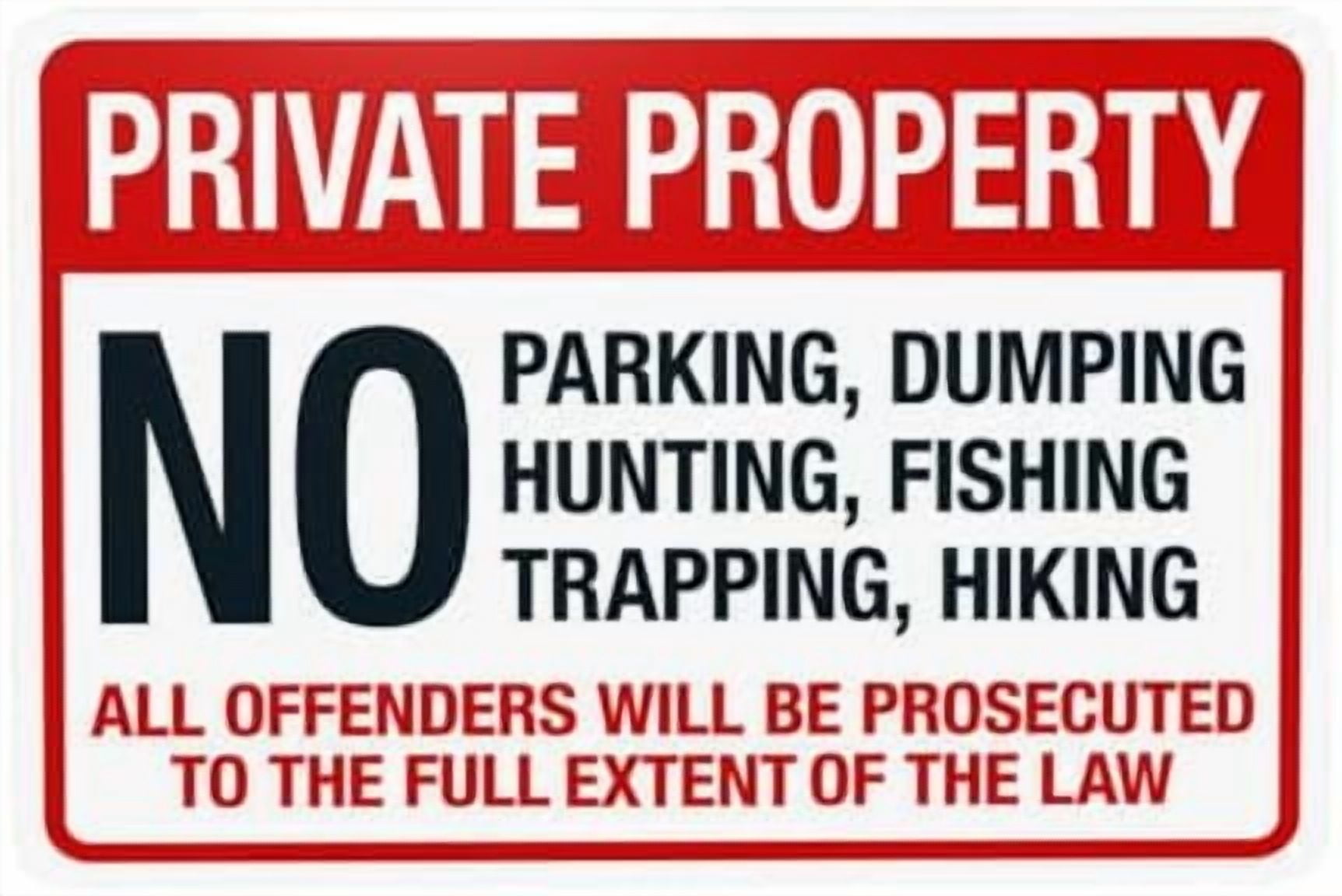 No Parking Hunting Trapping Dumping Fishing Hiking Offenders Will Be ...