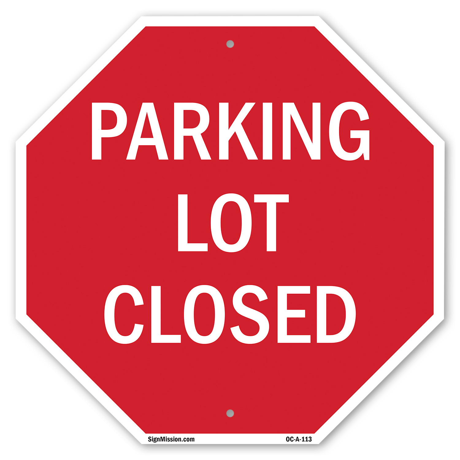 Parking Lot Closed 10 inch X 10 inch Octagon Rust Free Aluminum Metal ...