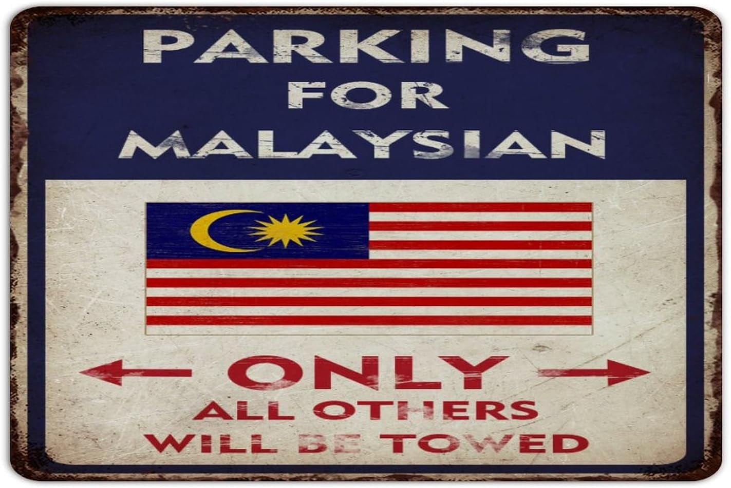 Parking for Malaysian Only All Others Will Be Towed Vintage Metal Sign ...