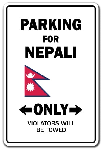 Parking For Nepalese Only National Pride Sign | Indoor/Outdoor | Funny ...