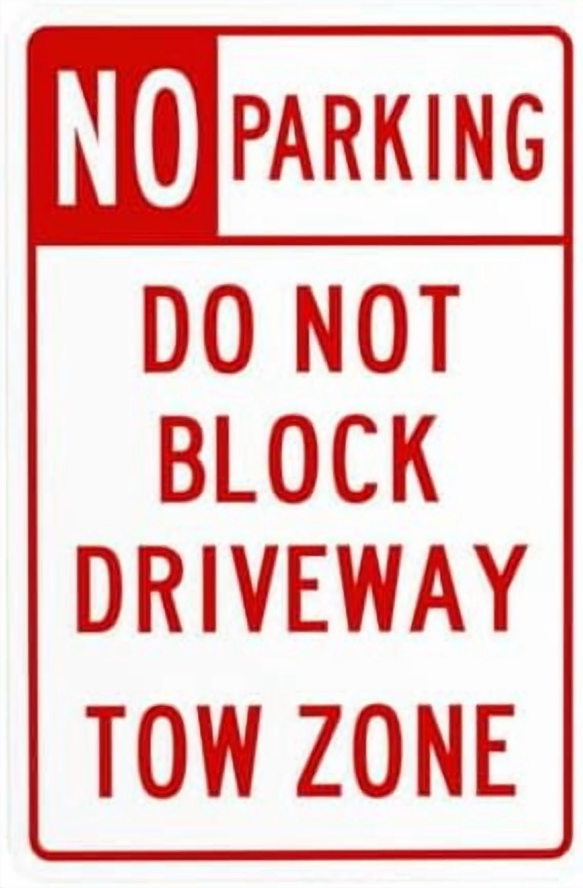 No Parking Sign, Do Not Block Driveway, Tow Zone Warning Sign, Driveway ...