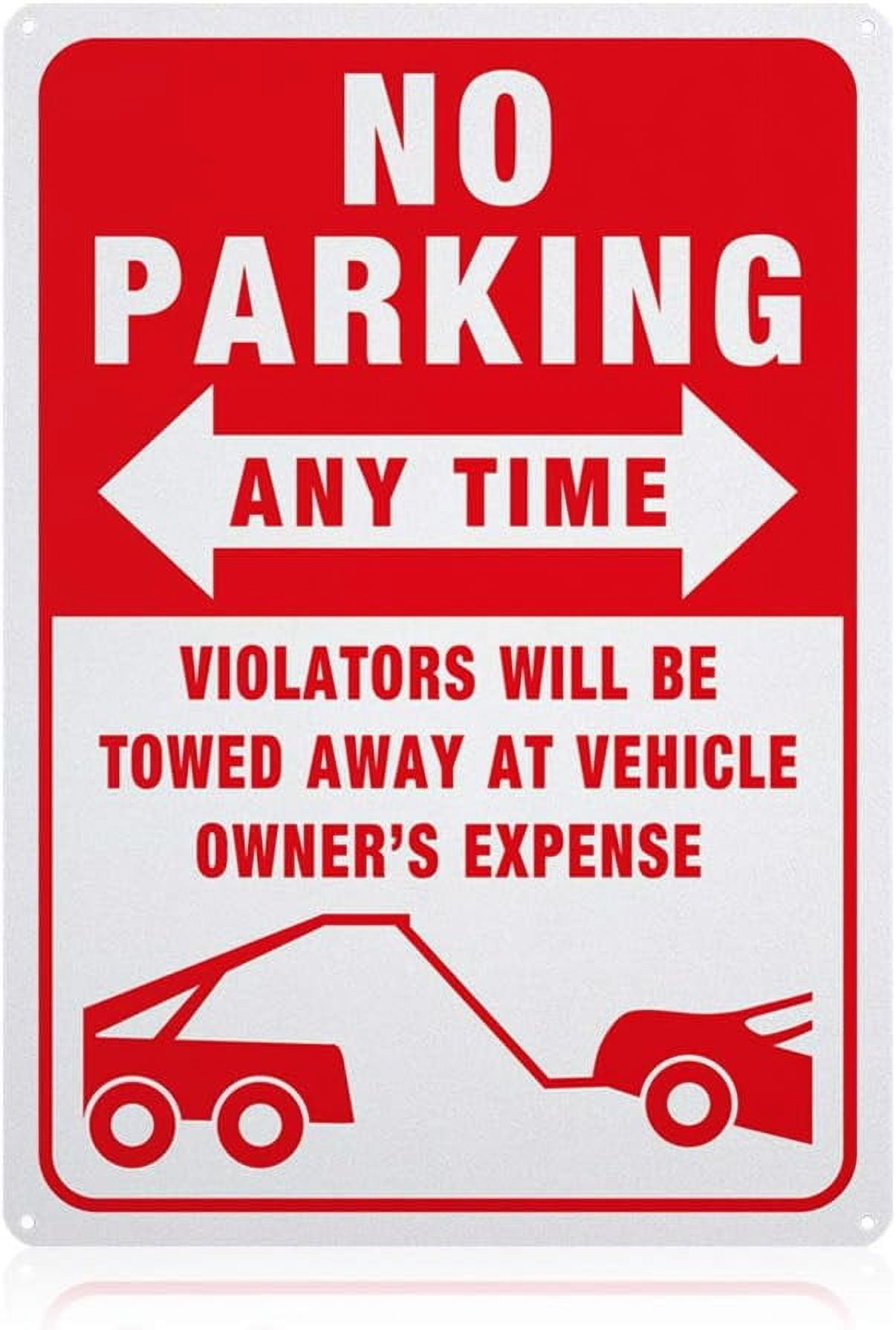 No Parking Any Time Warning Sign 14x10 inches 40 Mil Aluminum Volators ...