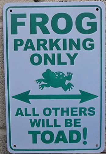 Parking Tin Sign Frog Parking Only All Others Will Be Toad! Funny Sign ...