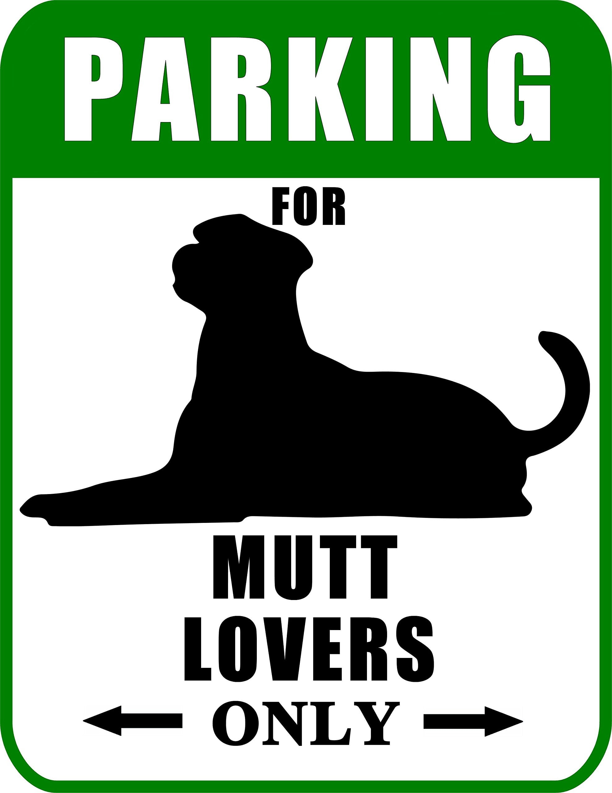 Parking for Mutt Lovers Only 9" W x 11.5" H Laminated Dog Sign ...