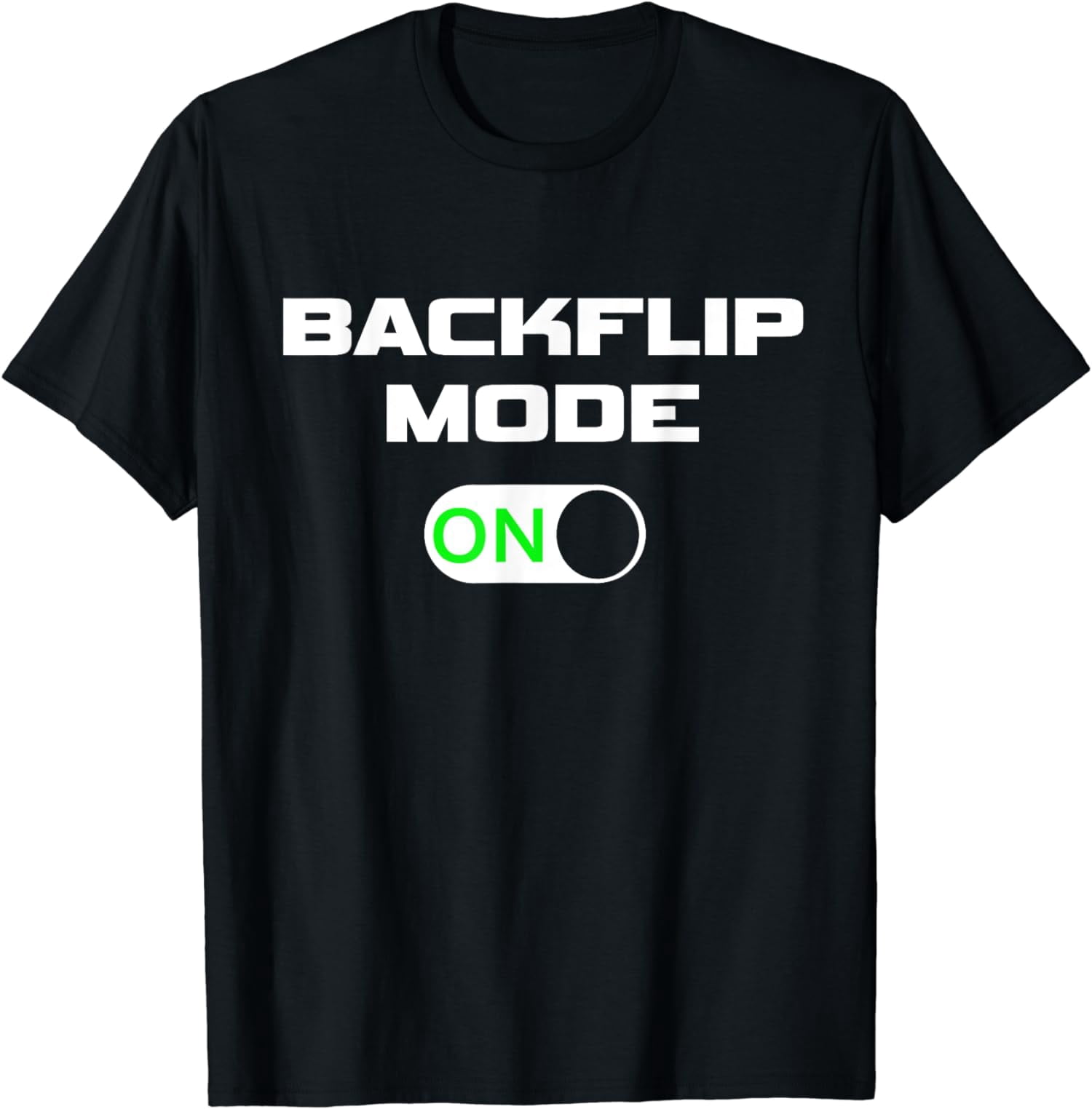 Parkour Backflip Mode On for Gymnasts and Athletes T-Shirt - Walmart.com