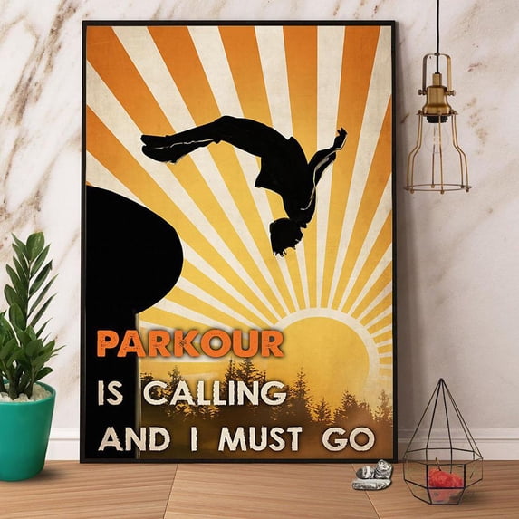 Parkour Is Calling And I Must Go Paper Poster No Frame Matte Wall Art ...