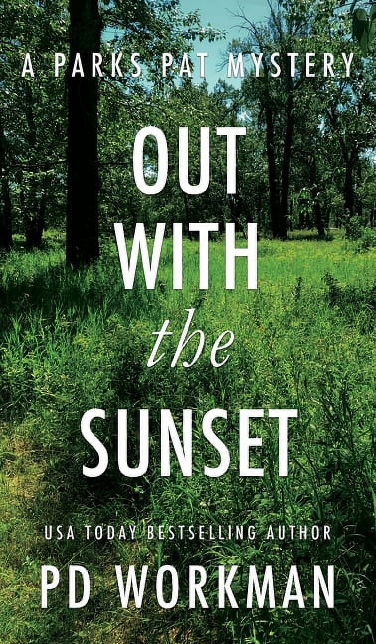 Parks Pat Mysteries: Out With the Sunset: A quick-read police ...