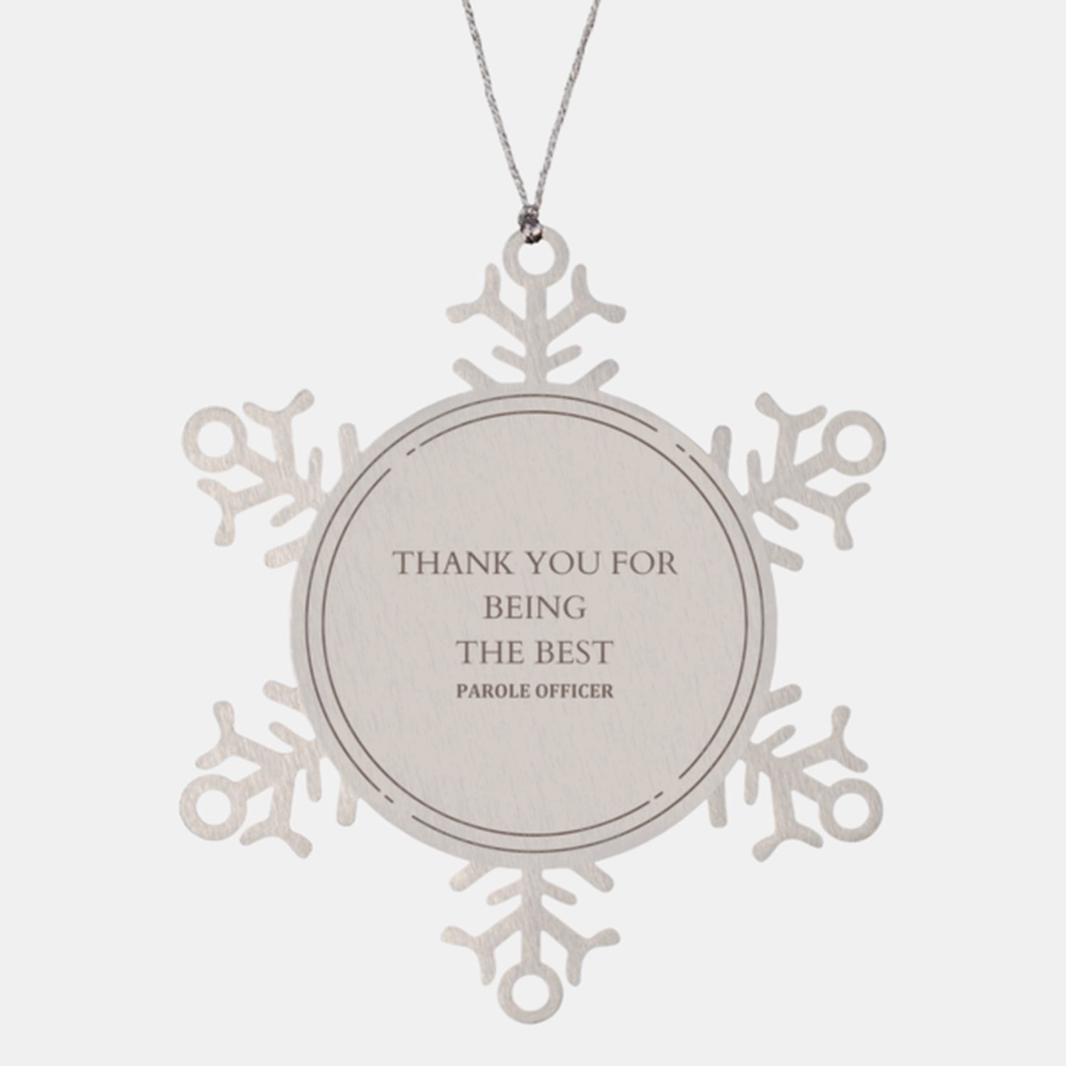 Parole Officer Snowflake Ornament - Thank You for Being the Best ...