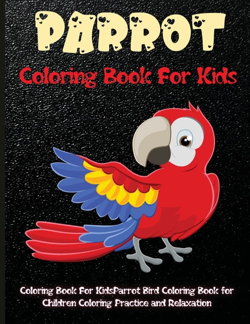 Parrot Coloring Book For Kids : Best Parrot Children Activity Book for ...