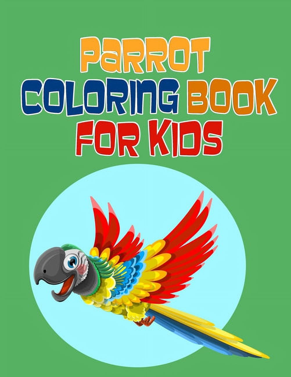 Parrot Coloring Book for Kids: +32 Stress Relief Parrot Coloring Book ...