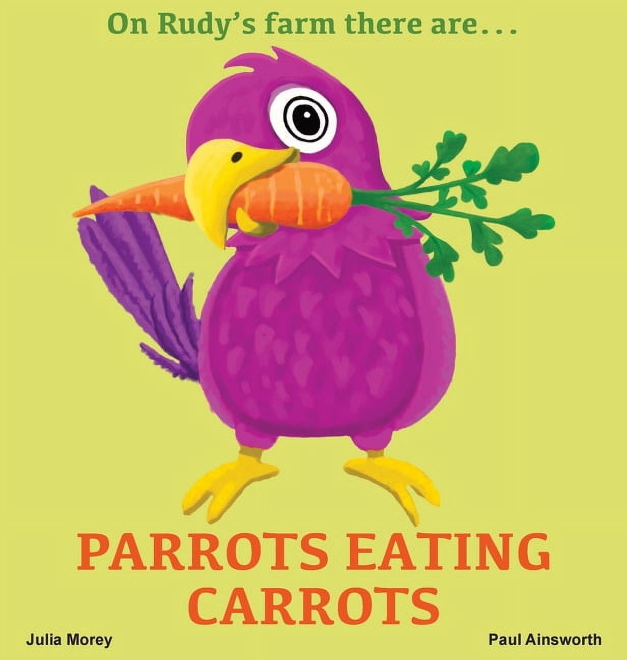 Parrots Eating Carrots: On Rudy's Farm, (Hardcover) - Walmart.com