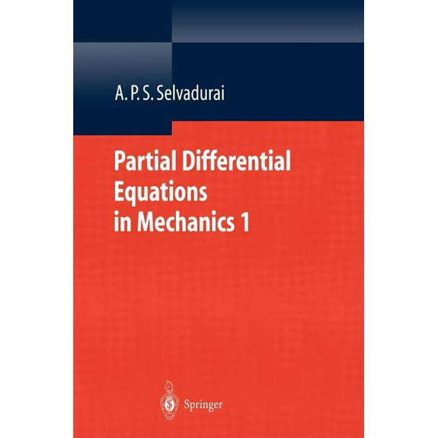 Partial Differential Equations in Mechanics 1: Fundamentals, Laplace's ...