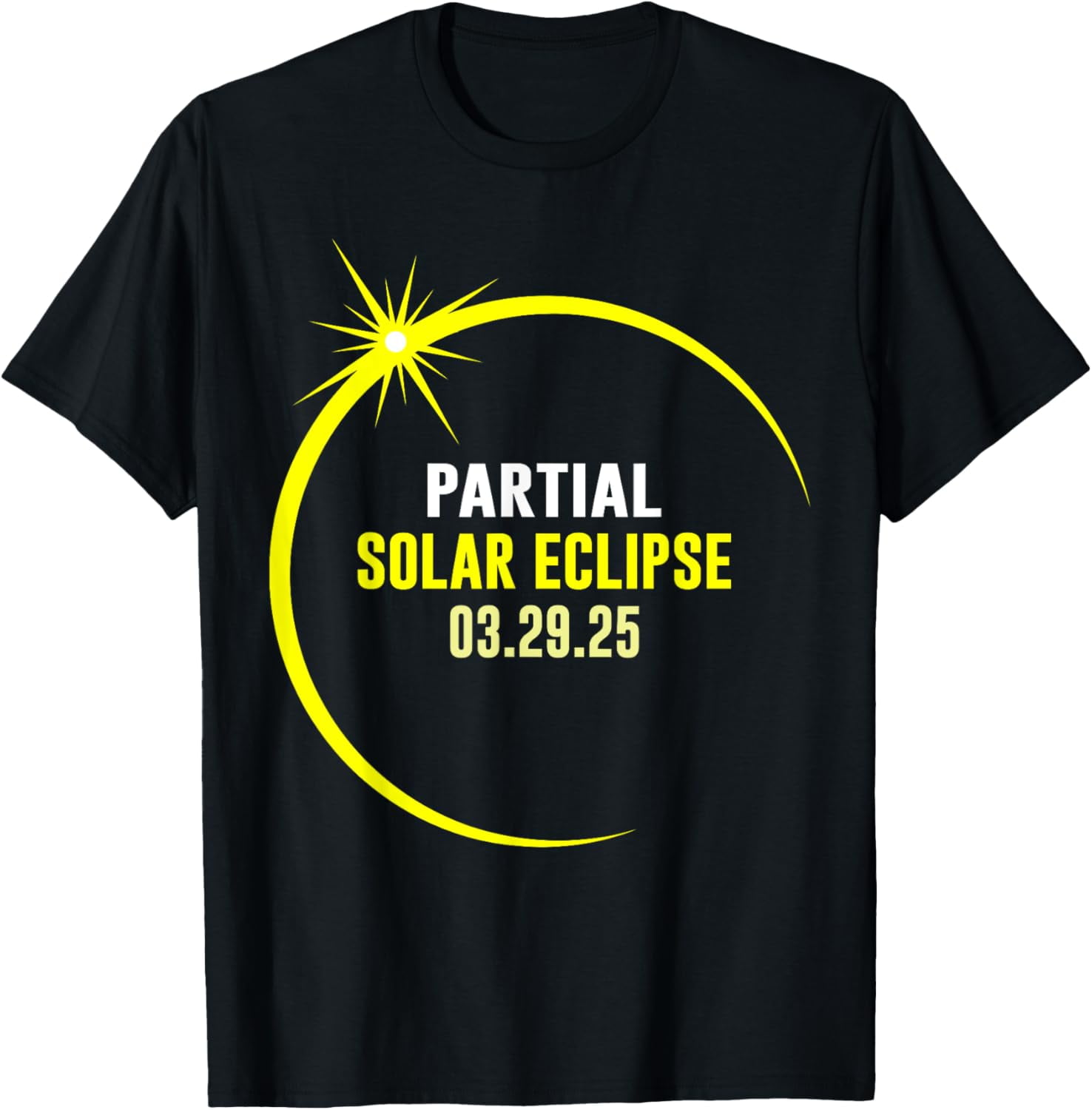 Partial Solar Eclipse 03 29 2025 Solar Eclipse 2025 Eclipse T-Shirt ...