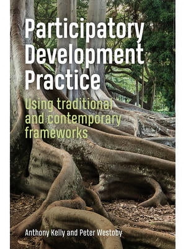 Participatory Development Practice: Using traditional and contemporary ...