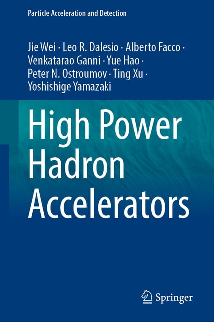 Particle Acceleration and Detection High Power Hadron Accelerators ...