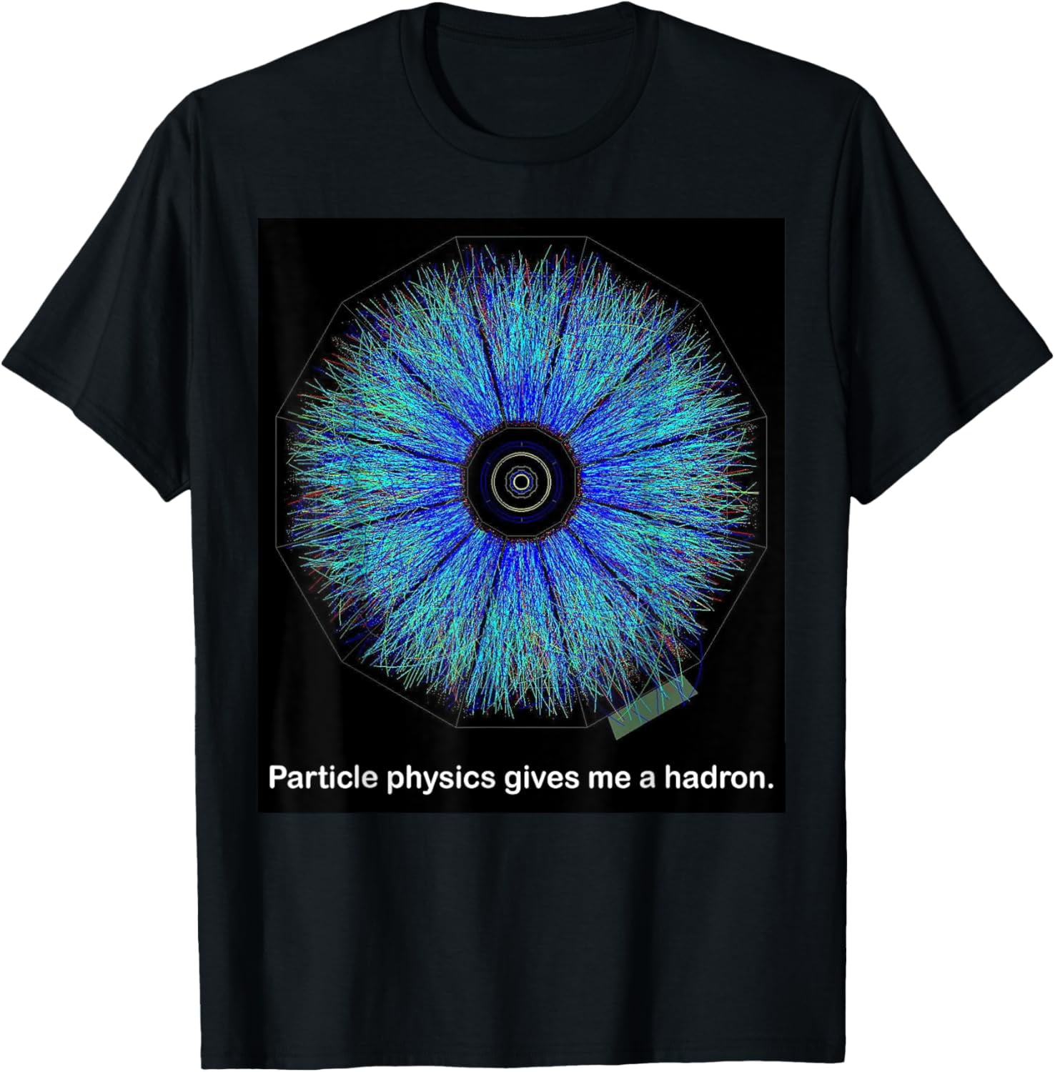 Particle Physics Gives Me A Hadron Funny Science T-Shirt - Walmart.com