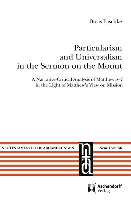 Particularism and Universalism in the Sermon on the Mount: A Narrative ...