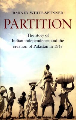 Pre-Owned Partition: the story of Indian independence and the creation ...