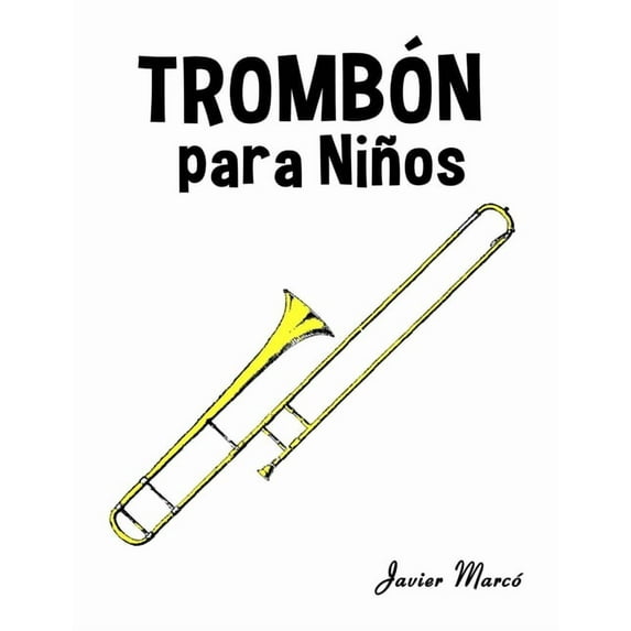 Partituras Para NiÃ±os TrombÃ³n para NiÃ±os: MÃºsica ClÃ¡sica, Villancicos de Navidad, Canciones ...