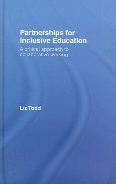Pre-Owned Partnerships for Inclusive Education: A Critical Approach to Collaborative Working ...