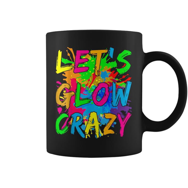 Party 80S Group Team Lets Crazy Retro Colorful Quote Glowing Coffee ...