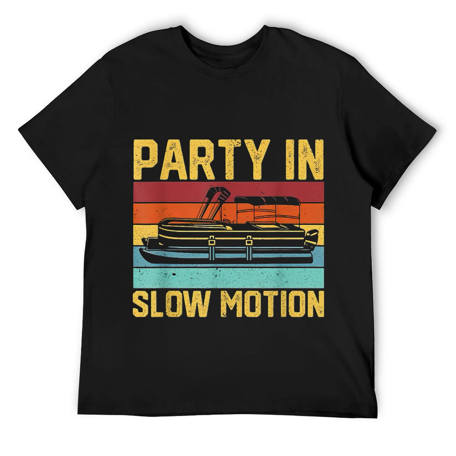 Party In Slow Motion - Lake Pontoon Boat T-Shirt - Walmart.com