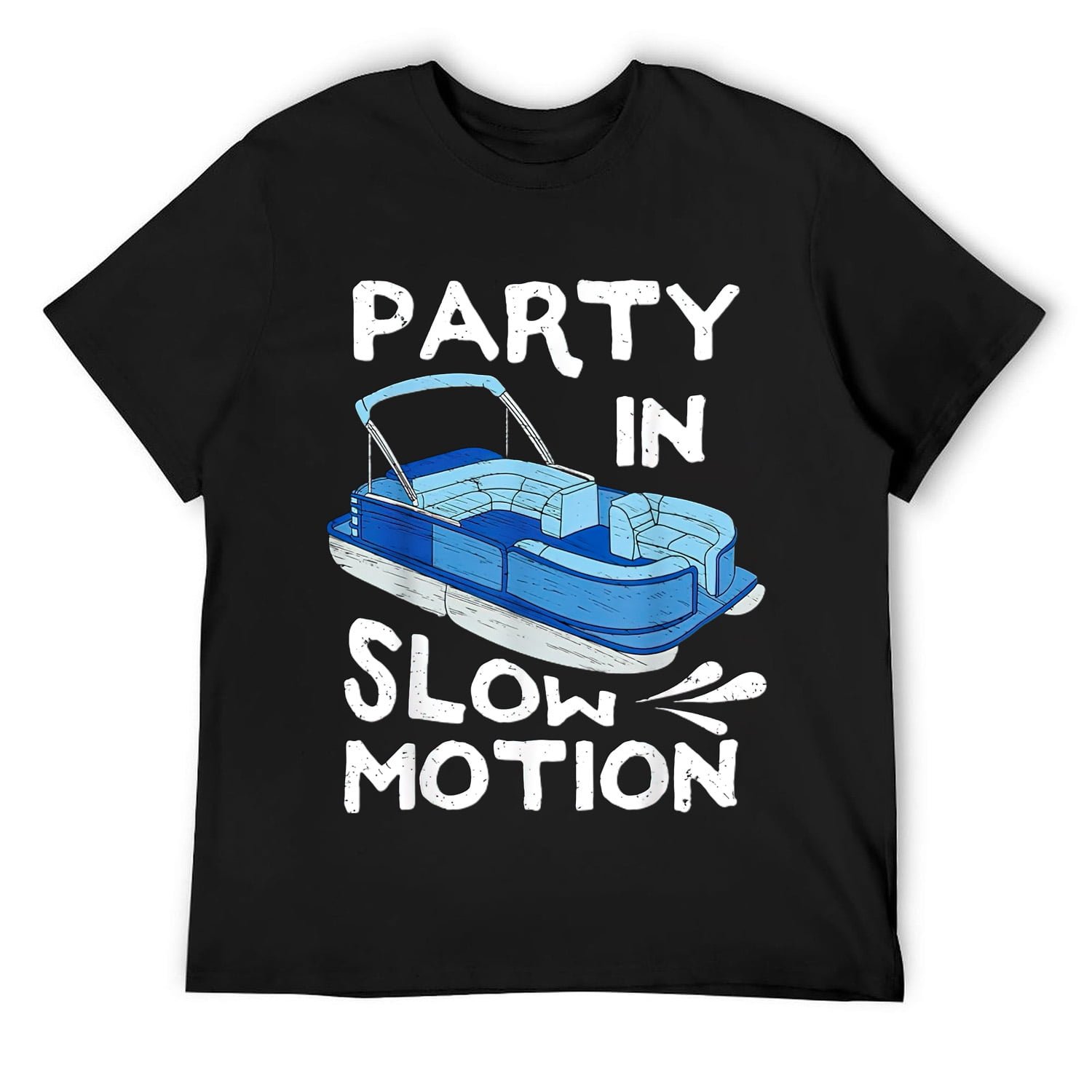Party In Slow Motion Pontoon Boat Sailboat Boating Gift Idea T-Shirt ...