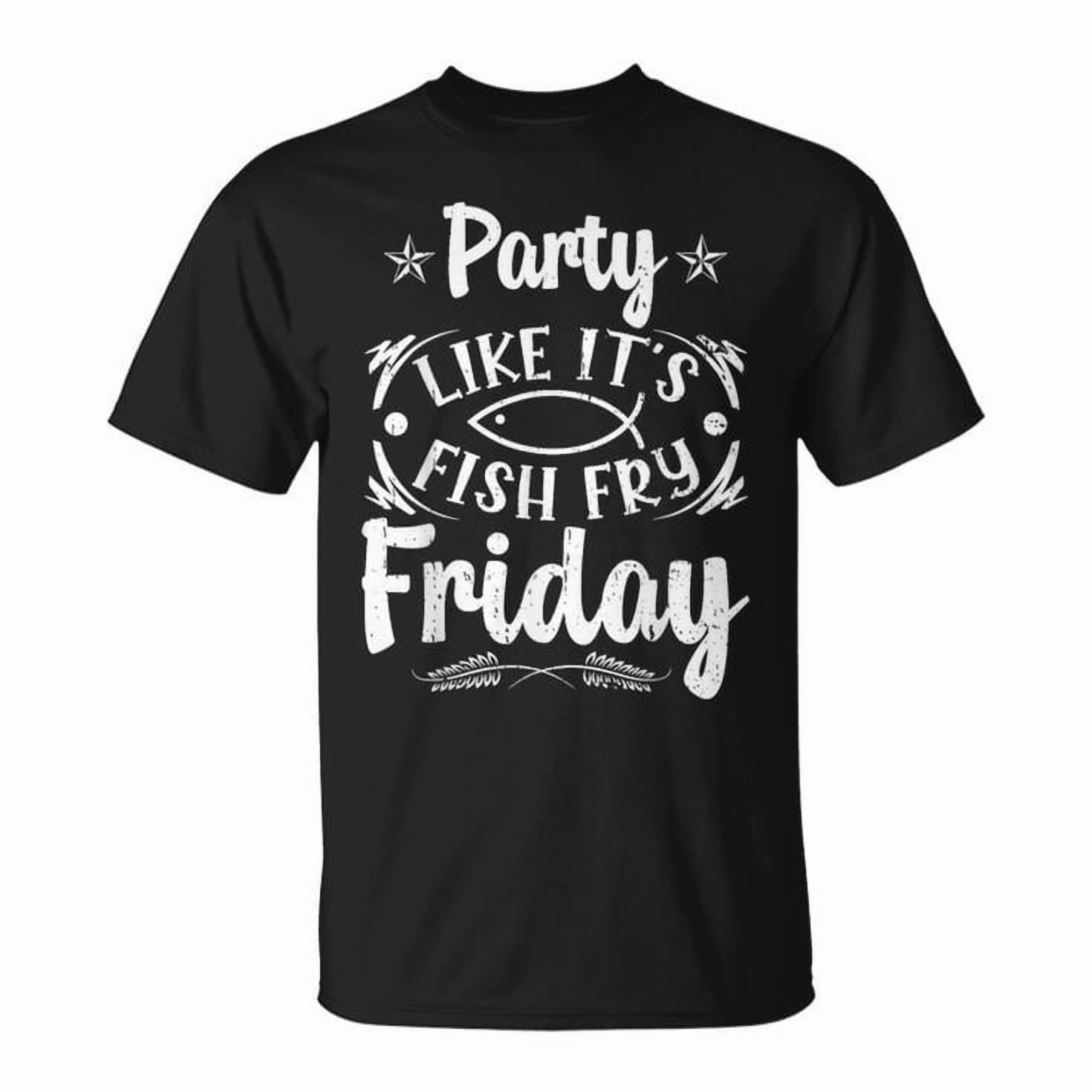 Party Like It's Fish Fry Friday T-Shirt, Wisconsin Midwest Culture Tee ...