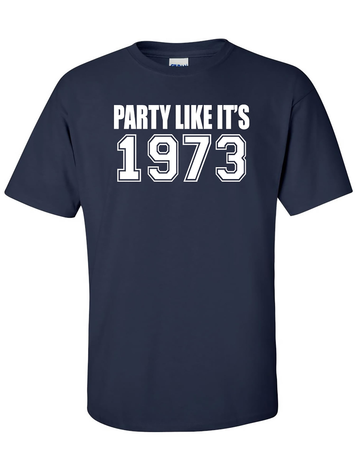 Party Like It's 1973 Adult Short Sleeve T-shirt - Walmart.com