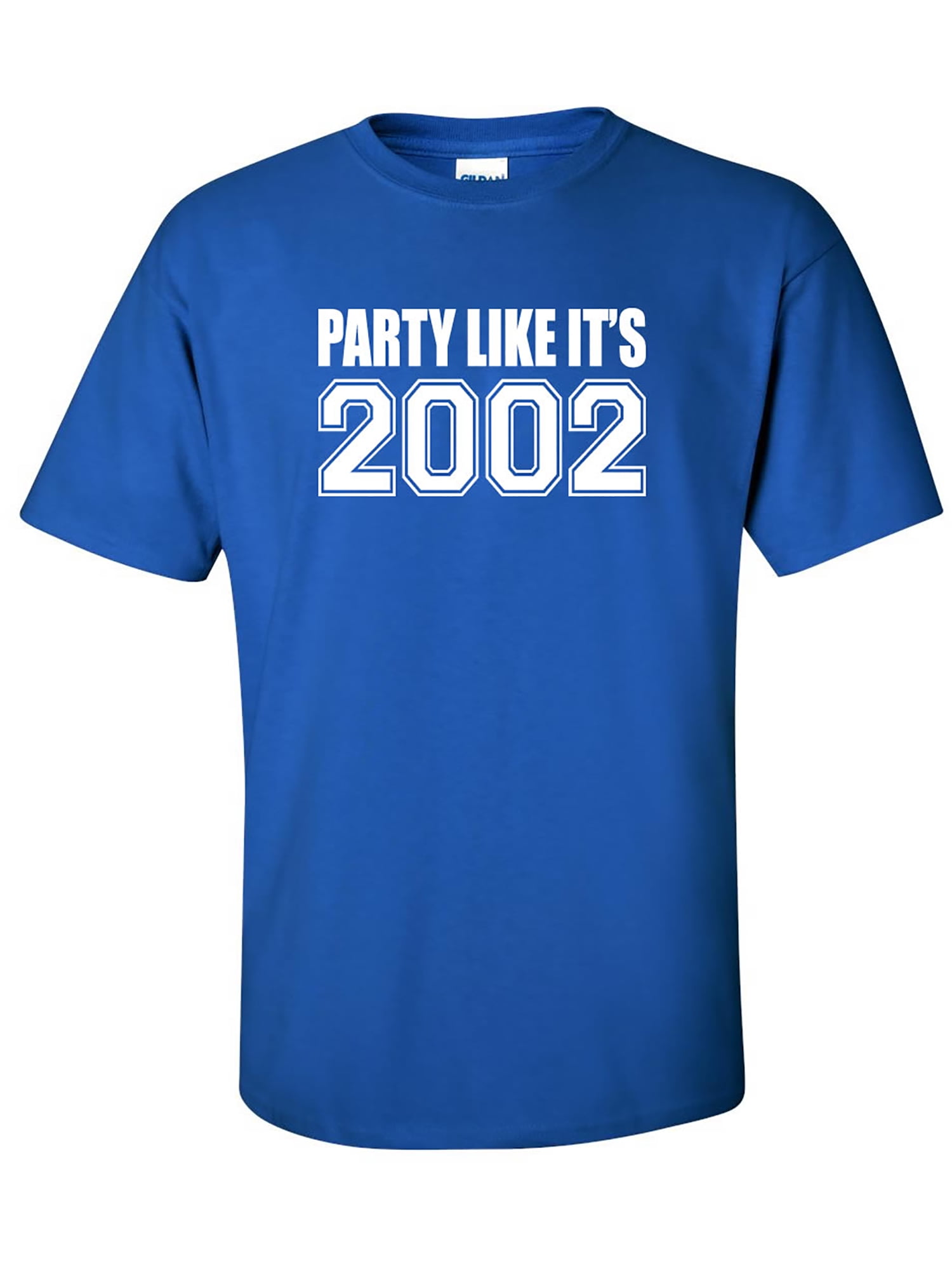 Party Like It's 2002 Adult Short Sleeve T-shirt - Walmart.com