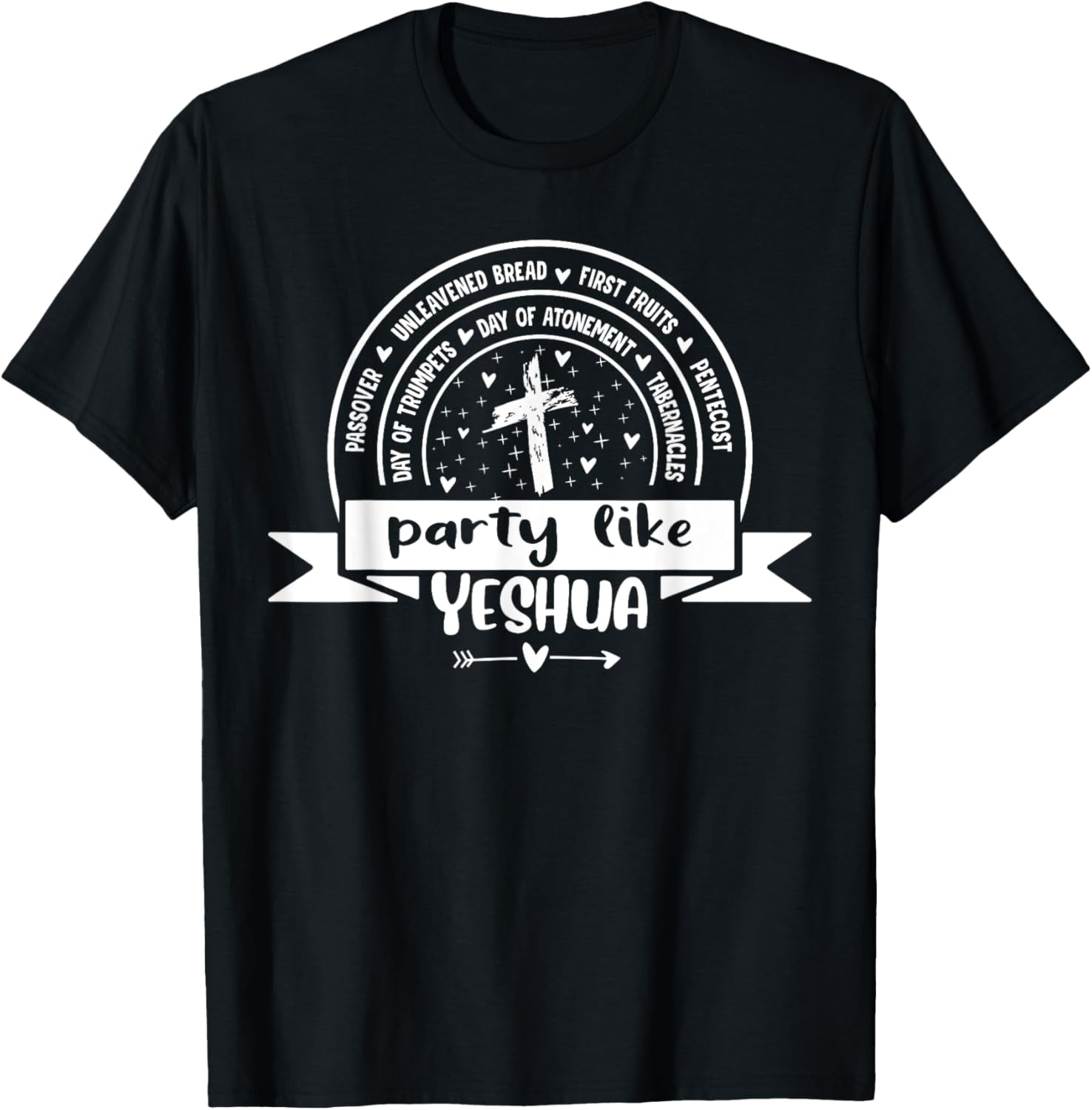 Party Like Yeshua Feasts of Lord, Torah Observant Followers T-Shirt ...